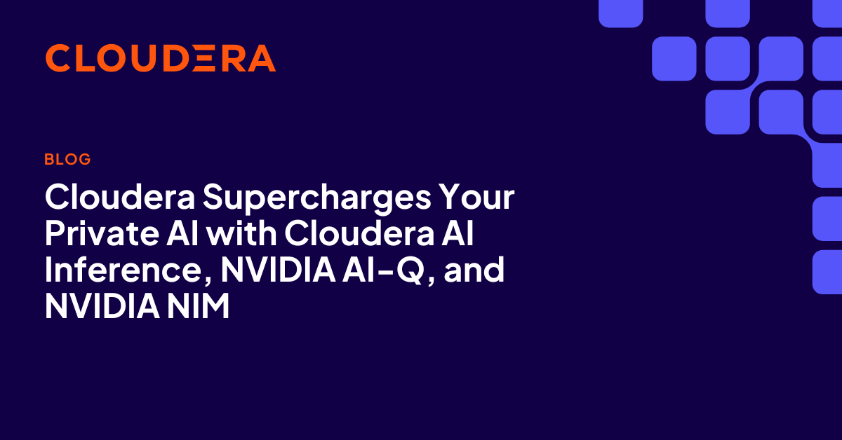 Cloudera Supercharges Your Private Ai With Cloudera Ai Inference
