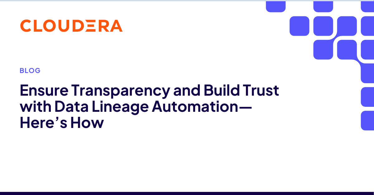Ensure Transparency And Build Trust With Data Lineage Automation—here’s 