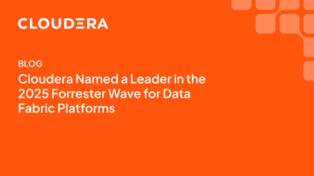 Cloudera Named a Leader in the 2025 Forrester Wave for Data Fabric Platforms