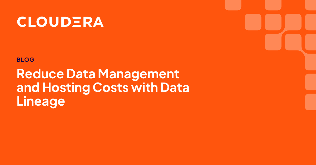 Reduce Data Management and Hosting Costs with Data Lineage | Blog ...
