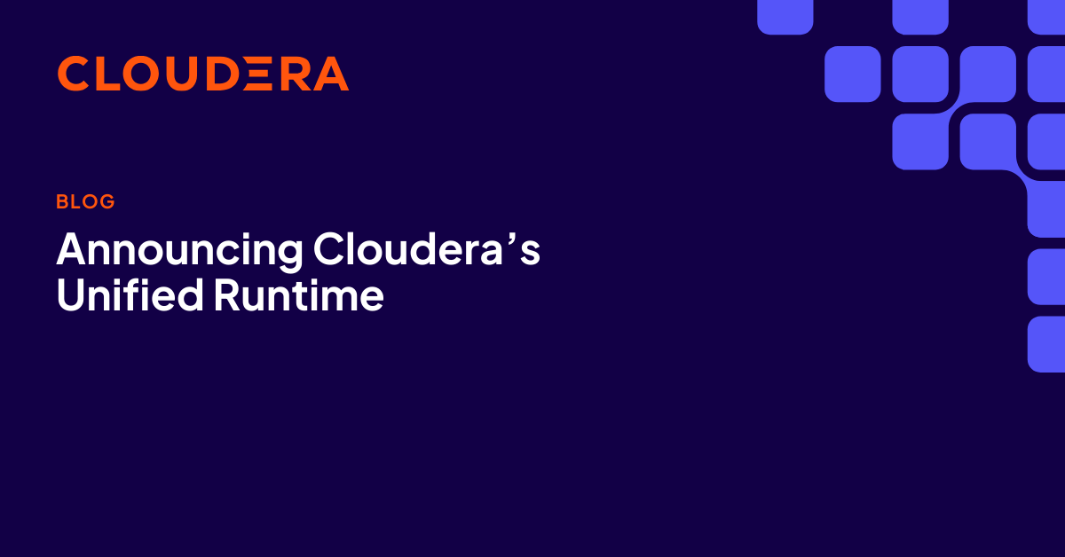 Announcing Clouderas Unified Runtime Blog Cloudera