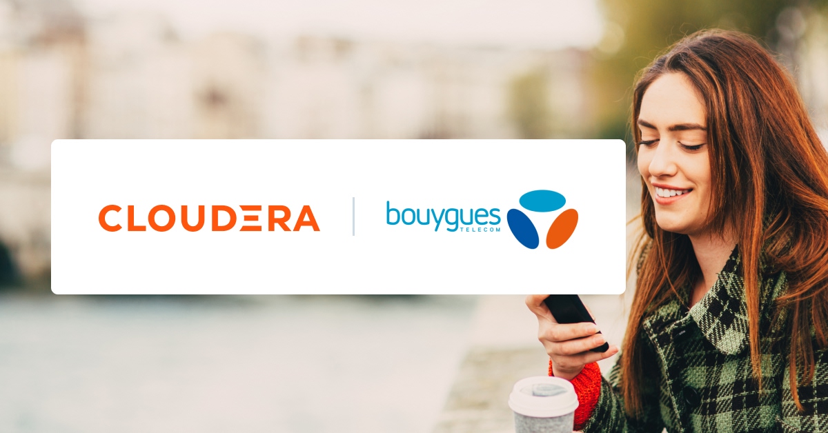 Bouygues Telecom | Customers | Cloudera