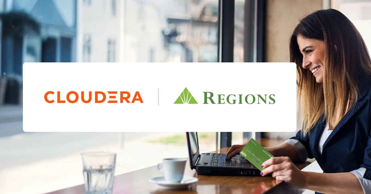 Regions Bank | Customers | Cloudera