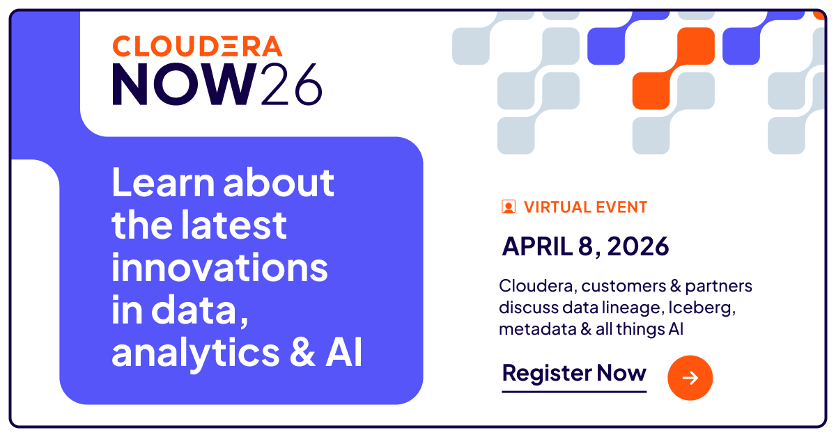 ClouderaNOW Virtual Event: See the latest Cloudera Innovations | Cloudera