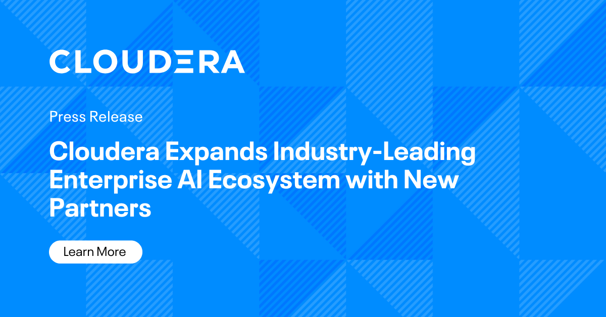 Cloudera Expands Industry-Leading Enterprise AI Ecosystem with New Partners