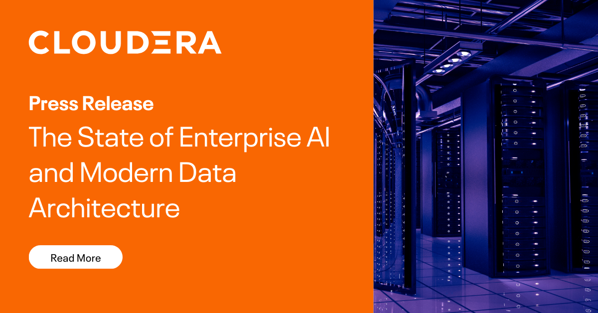 Cloudera Survey: Close to 90% of Enterprises Use AI, but Outdated Infrastructure and Employee ...