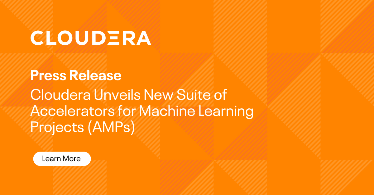 Cloudera Unveils New Suite of Accelerators for Machine Learning ...