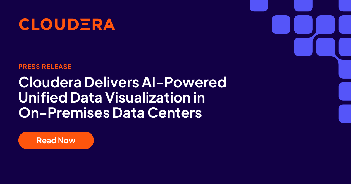 Cloudera Delivers AI-Powered Unified Data Visualization in On-Premises Data Centers