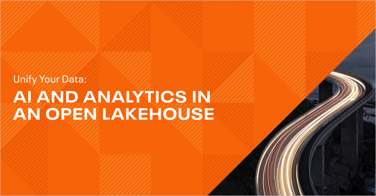 Unify your data: AI and analytics in an open Lakehouse Unify your data: AI and analytics in an open Lakehouse